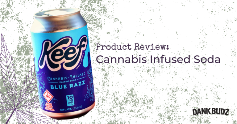 Keef Soda Cannabis Infused Drink Product Review - Dank Budz